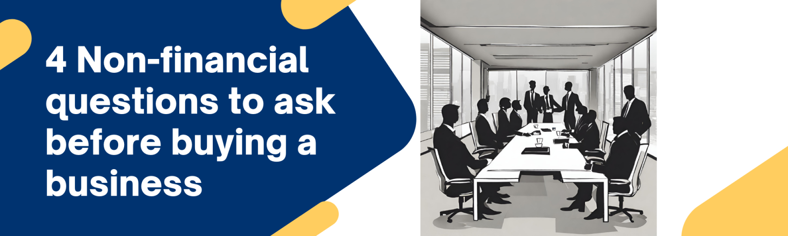 Accountica - 4 Non-financial questions to ask before buying a business